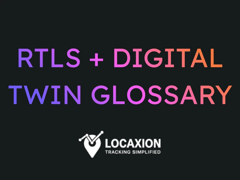 RTLS Glossary - LocaXion