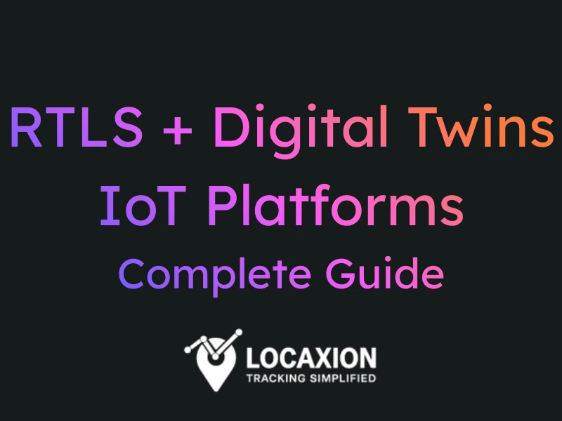 Unified RTLS Digital Twin for complete Operational Intelligence